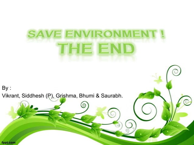 Save Environment PPT | PPTX | Indoor Environmental Quality | Home & Garden