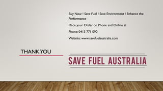 Save fuel Australia oil additives Australia | PPT