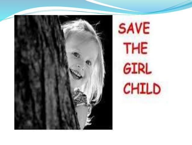 Save Girl Child | PPTX