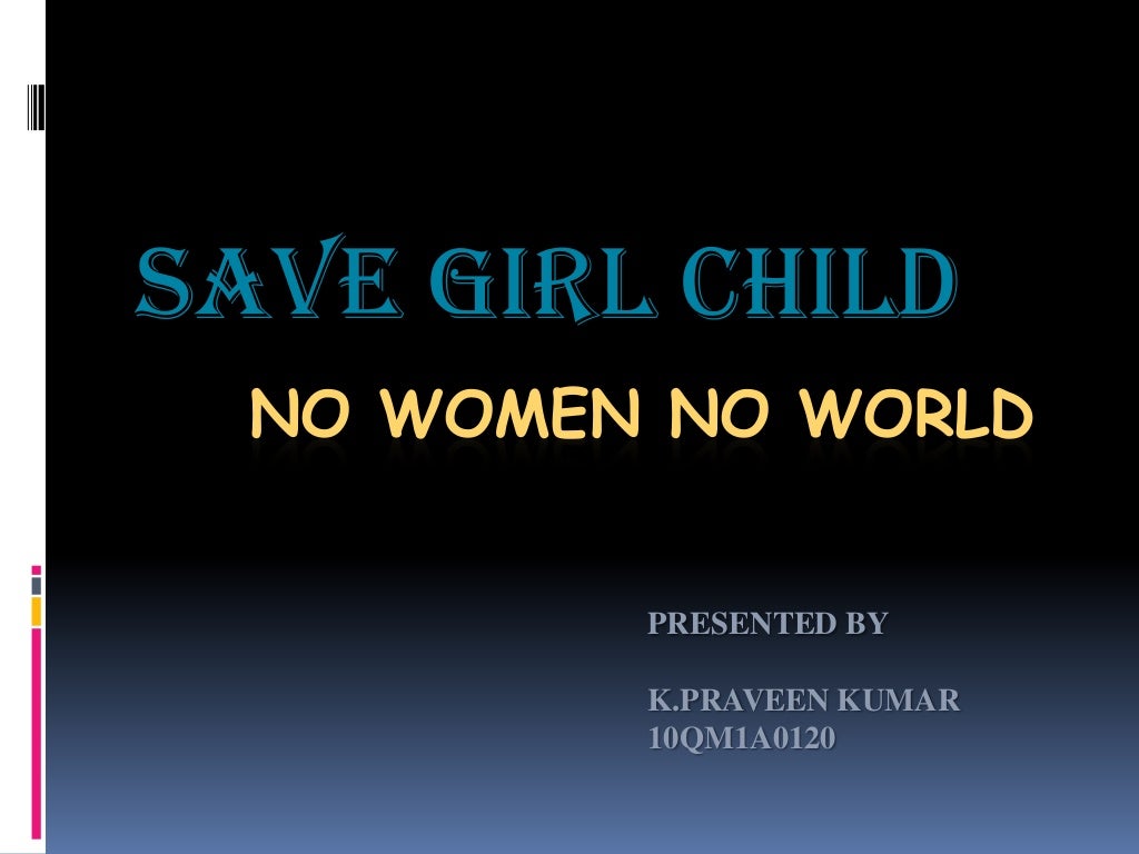 Save girl child ppt