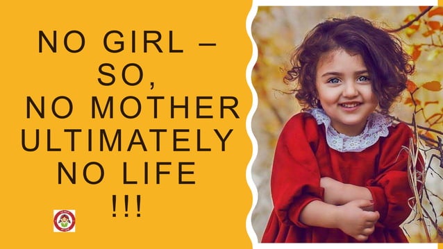 NO GIRL SO, NO MOTHER ,ULTIMATELY NO LIFE | PPTX | Reproductive Health ...