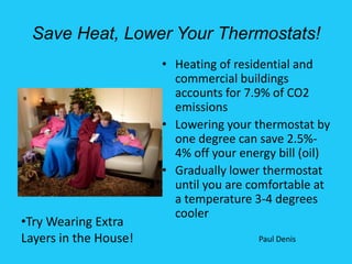 Save heat, lower your thermostats! | PPT