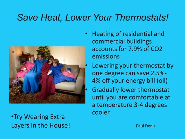 Save heat, lower your thermostats! | PPTX