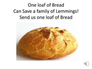 Save lemmings send bread | PPT