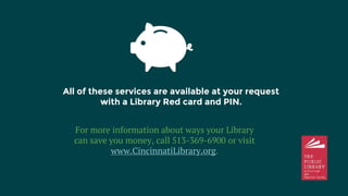 Keep Your Cash: 8 Ways to Save Money at the Library | PPT