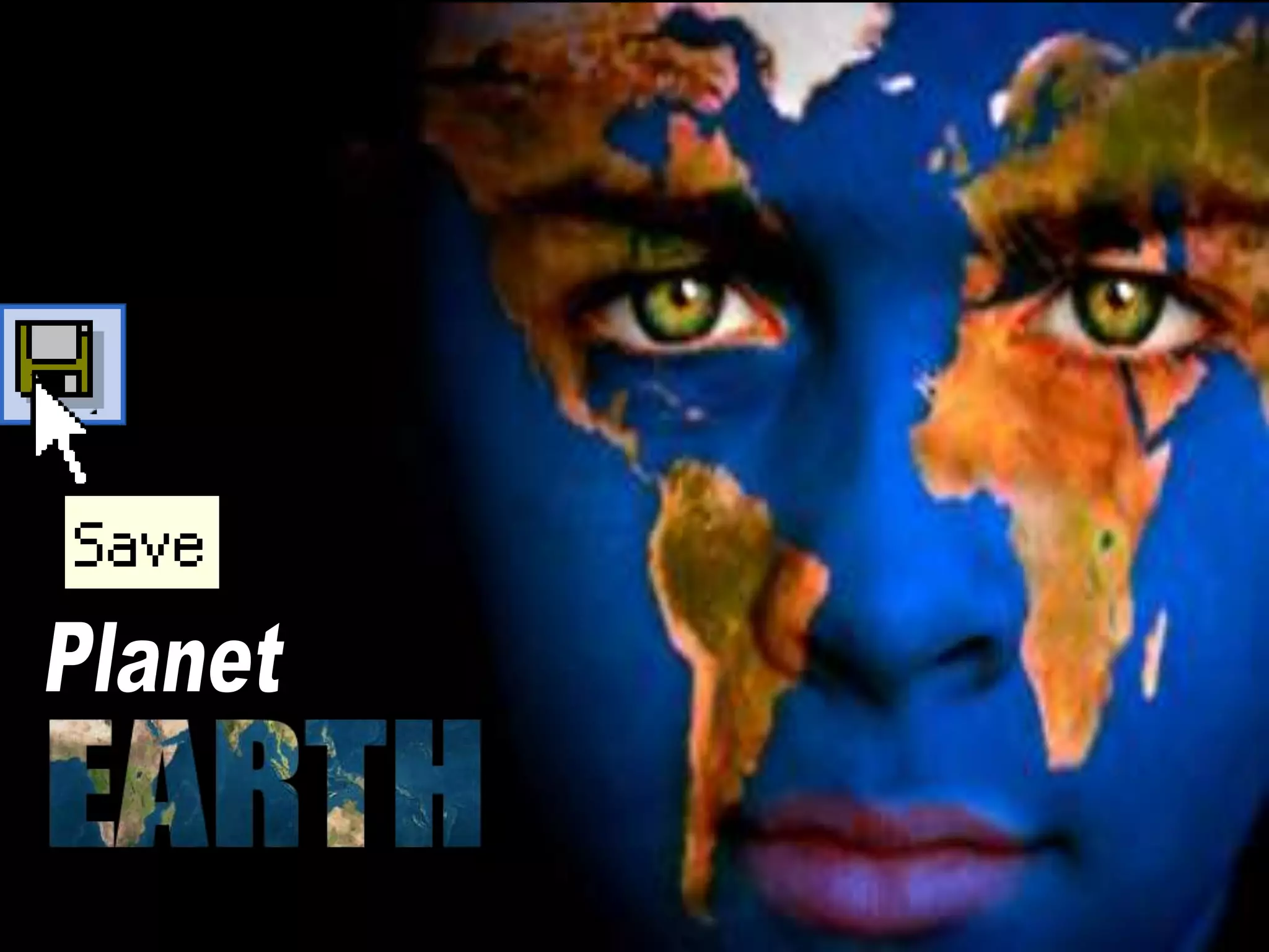 Save our earth | PPT