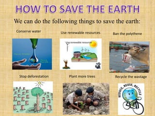Save the earth | PPTX | Environment | Science