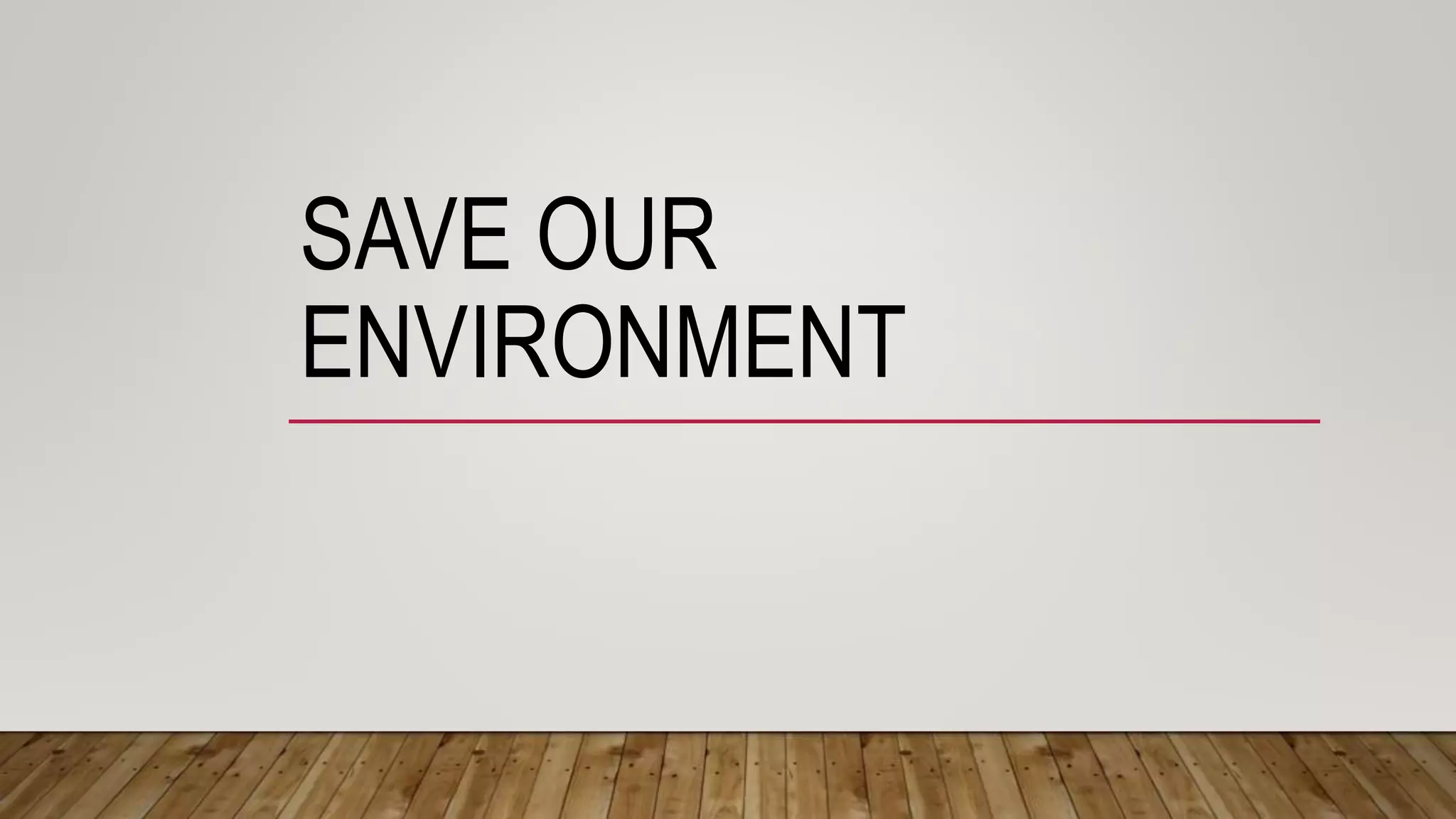 Save the environment .pptx