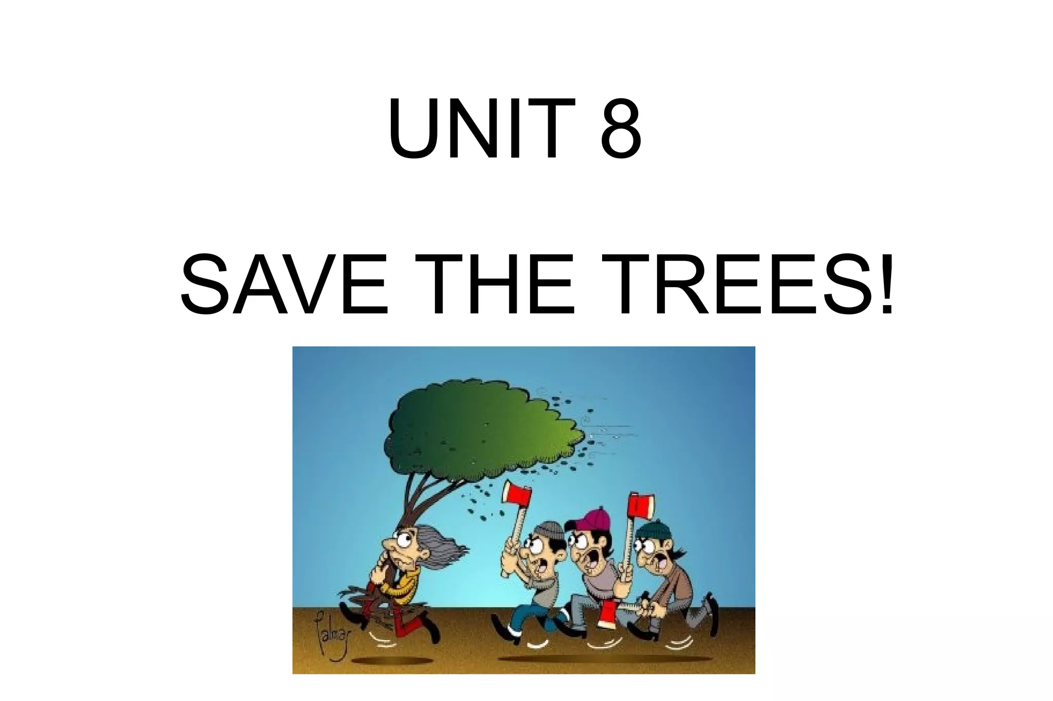 Save the trees! 6ºc | PPT