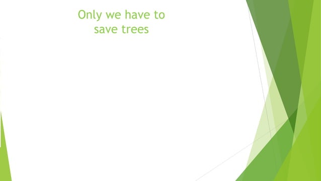 Save trees | PPTX