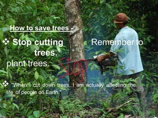 save trees and save life-190731090114.pptx