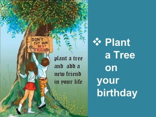 save trees and save life-190731090114.pptx