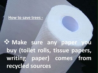 Save trees | PPTX