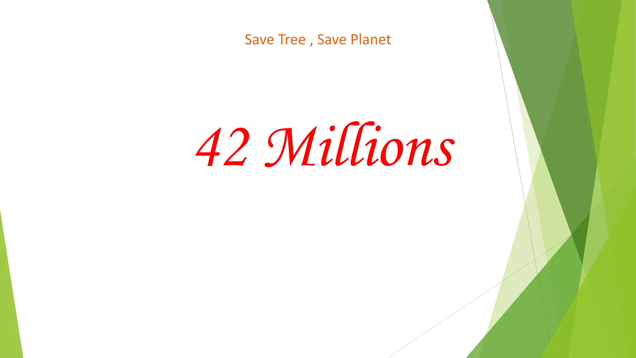 Save Tree , Save Planet.pptx
