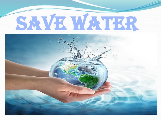 Save water.pptx 631258981086137980000000 | PPT