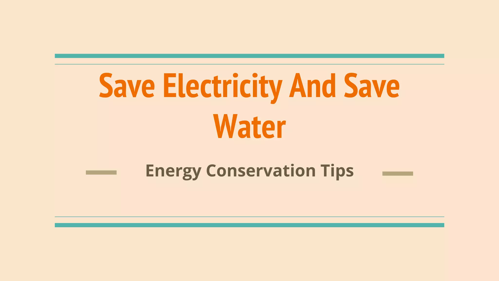 Save water and electricity (1) | PPTX