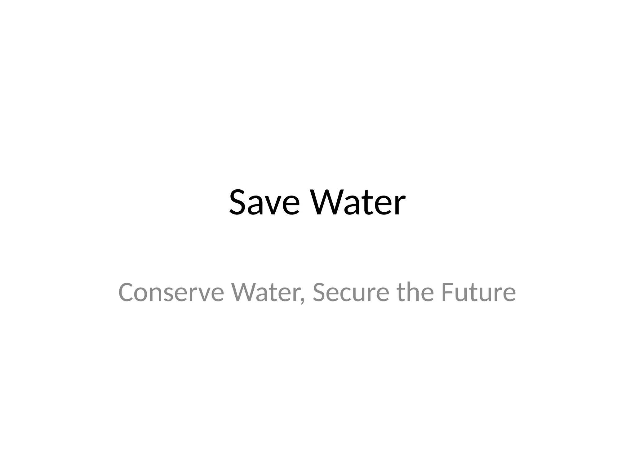 Save_Water_Presentation.Save_Water_Presentation.pptxpptx | PPTX