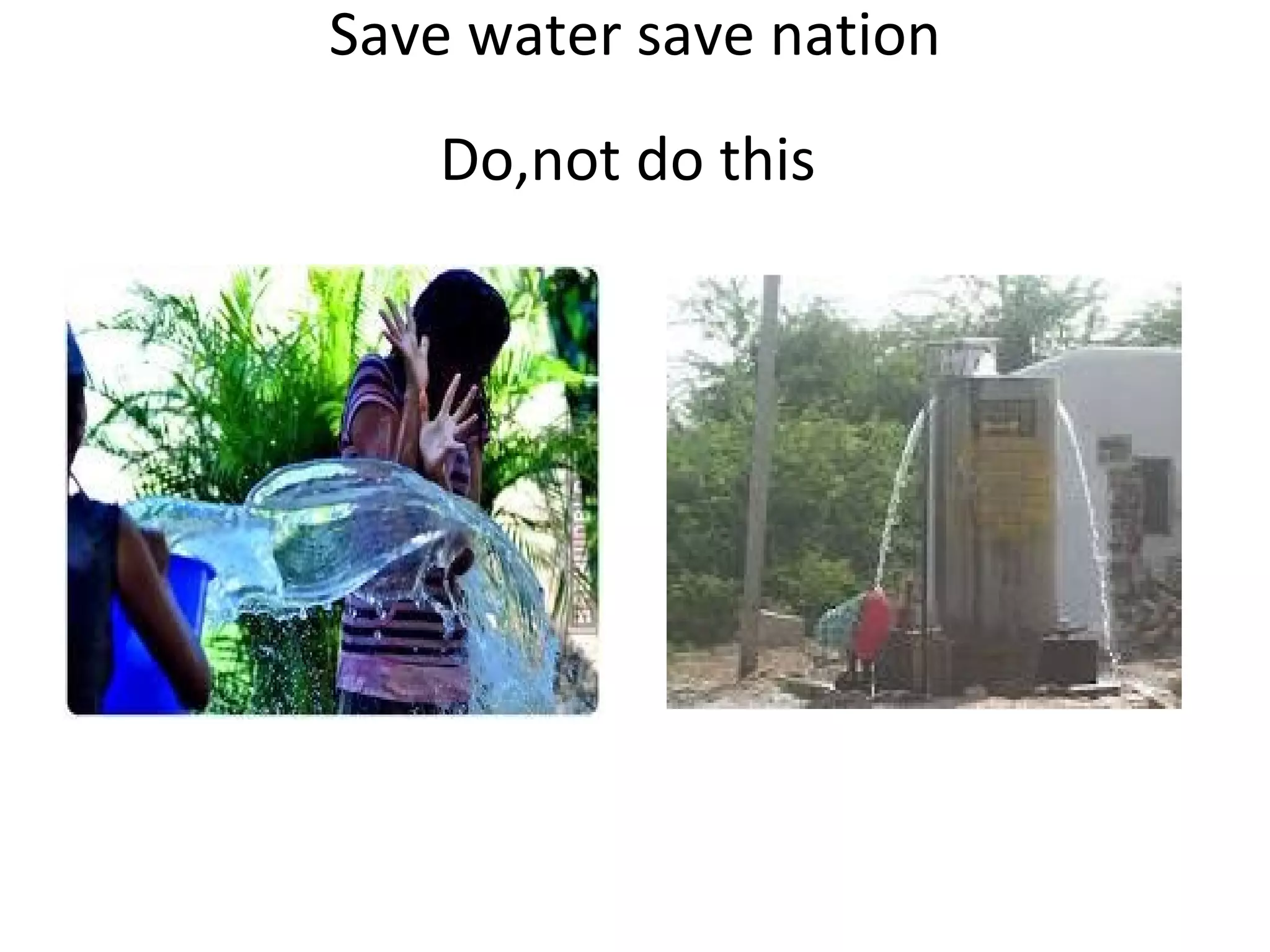 Save water ,save nation,save earth | PPT