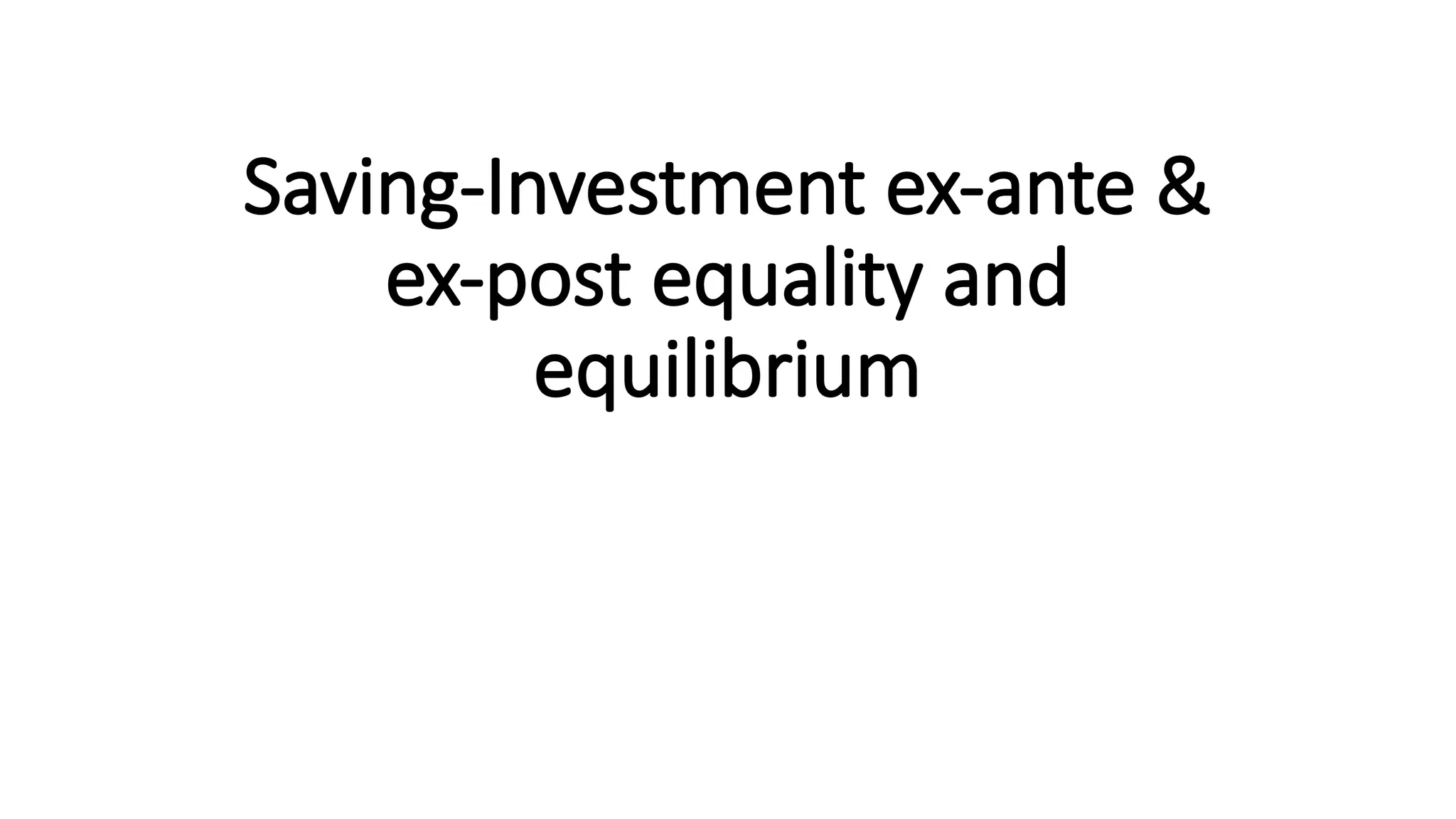 saving and investment- ex-ante and ex-post.pptx