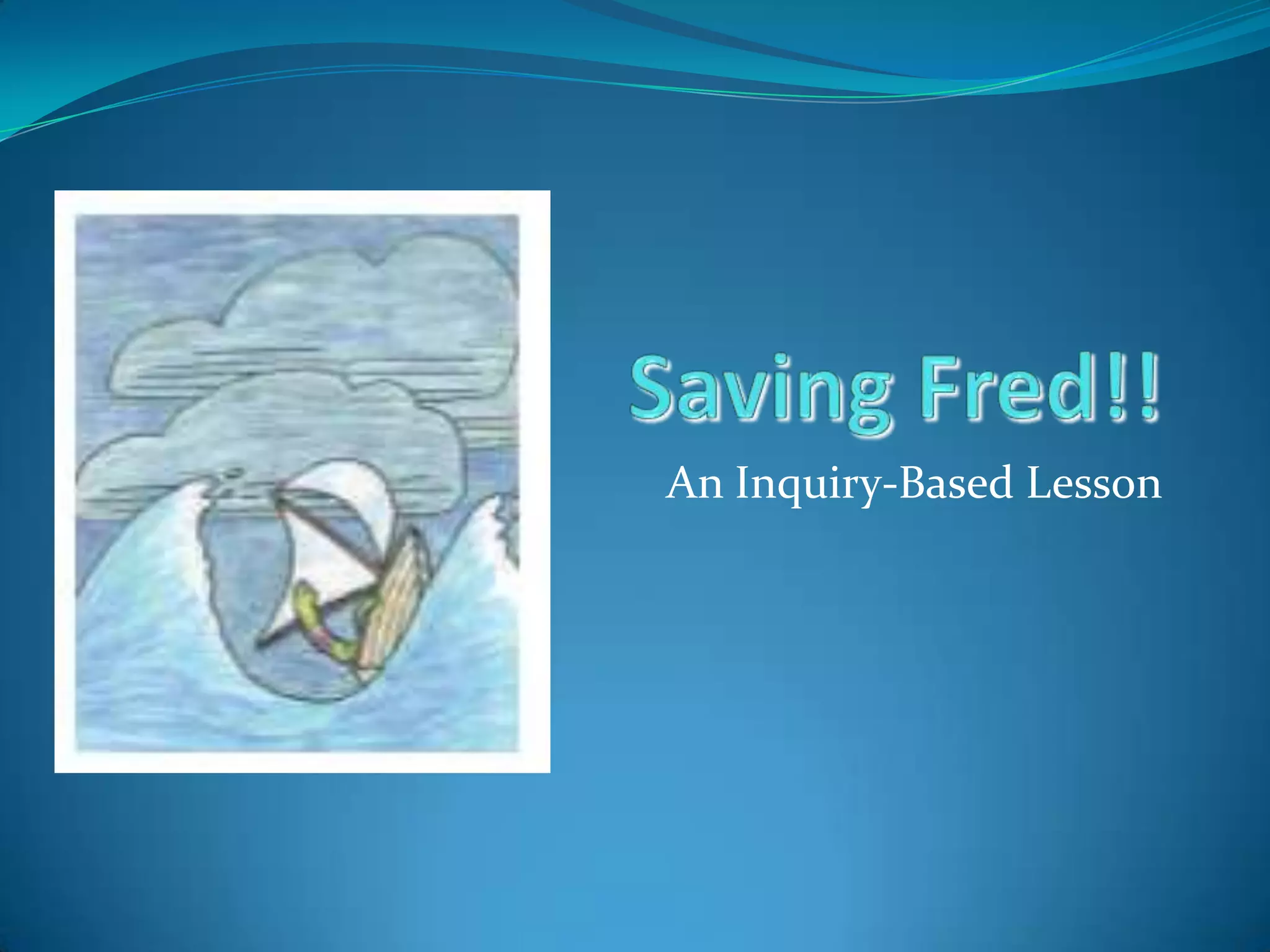 Saving fred | PPTX