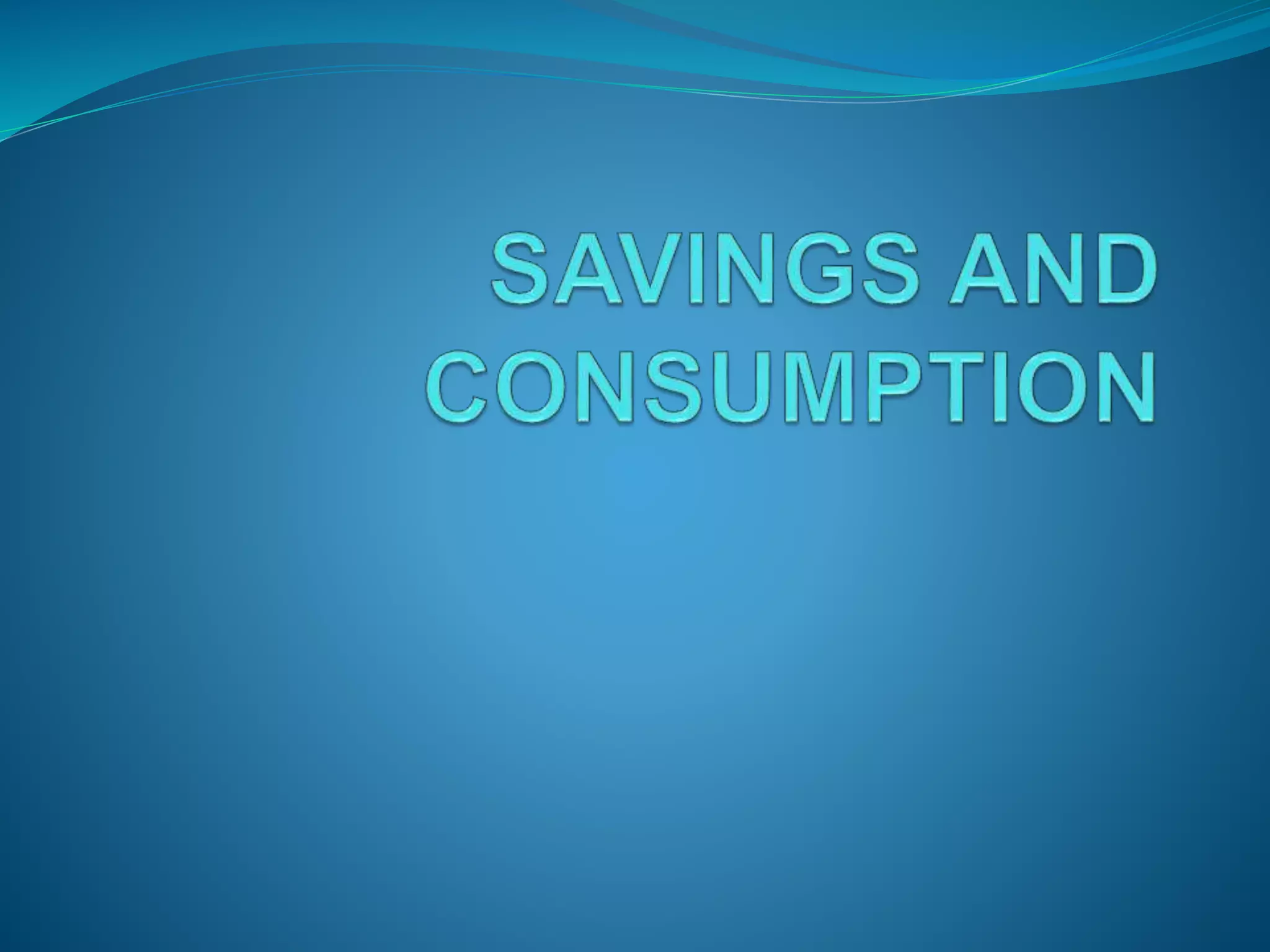 Savings and Consumption | PPTX