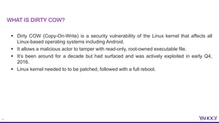 Handling Kernel Upgrades at Scale - The Dirty Cow Story | PPTX