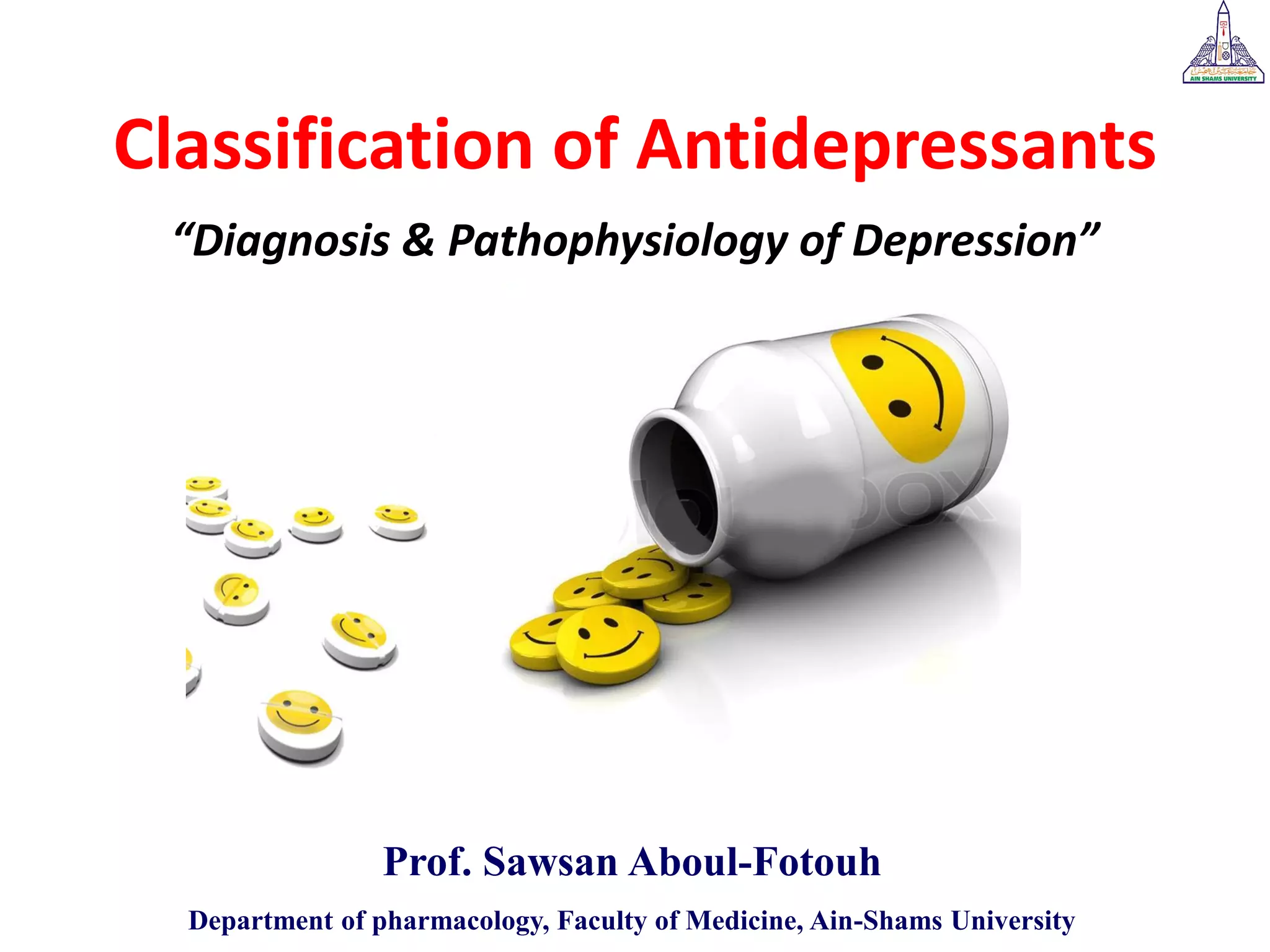 Classification of Antidepressants & “Diagnosis & Pathophysiology of ...