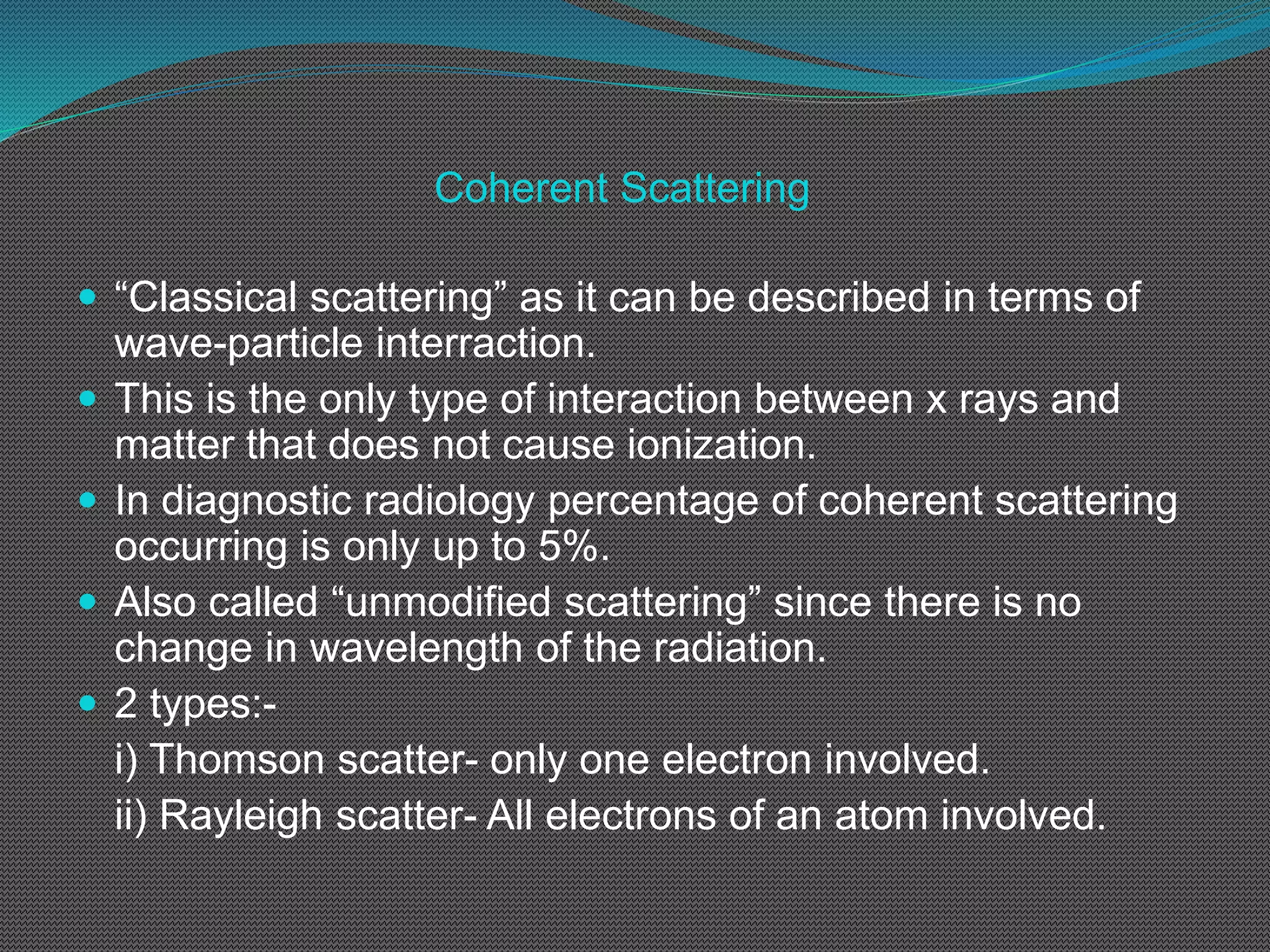 Interactions of X-ray & matter & Attenuation - Dr. Sayak Datta | PPTX
