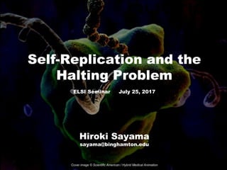 Self-Replication and the Halting Problem | PPT