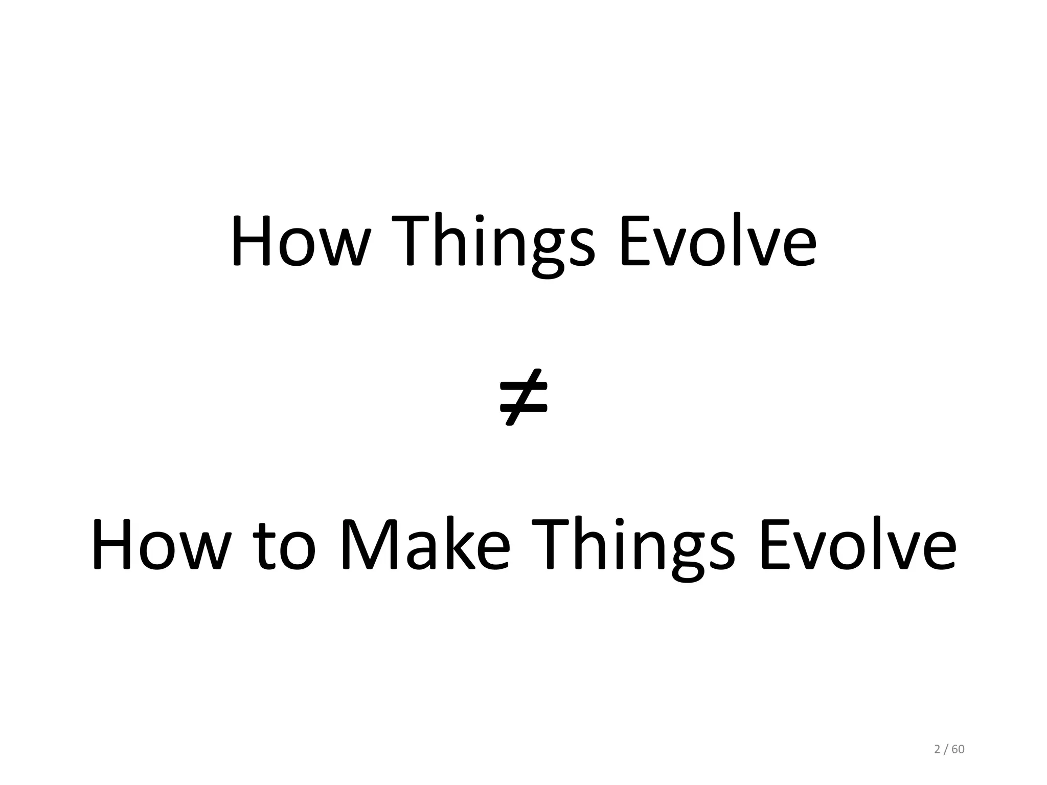 How to Make Things Evolve | PPT
