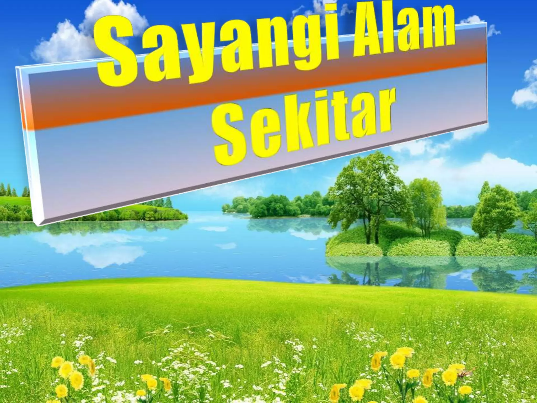 Sayangi alam sekitar powerpoint | PPTX