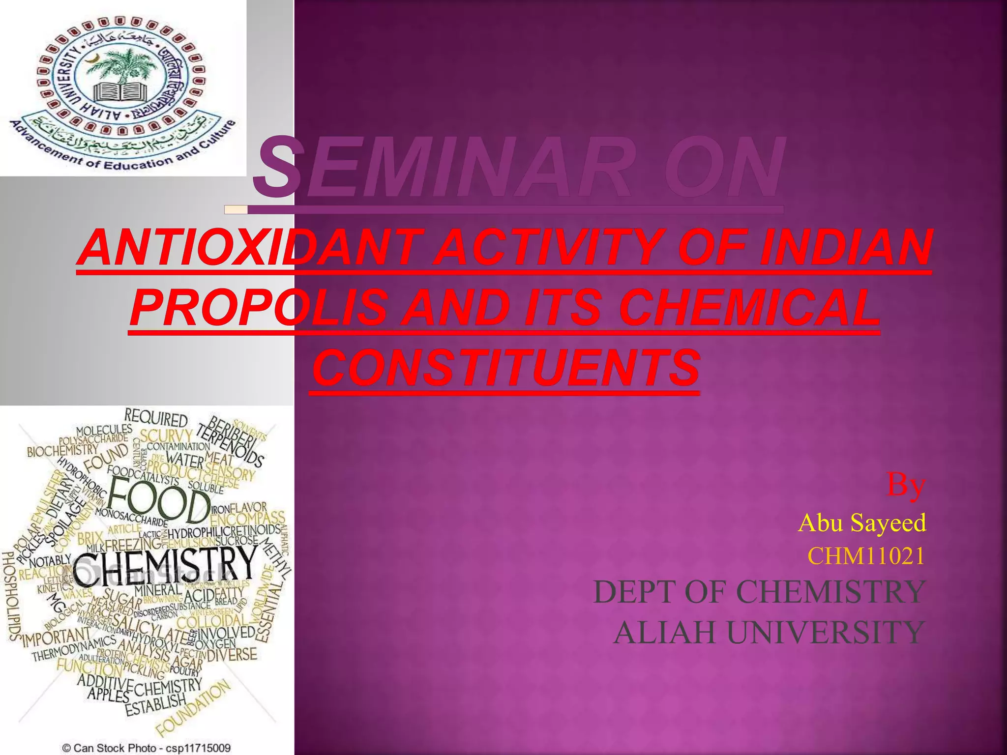 Antioxidant activity of Indian propolis and its chemical constituents | PPTX