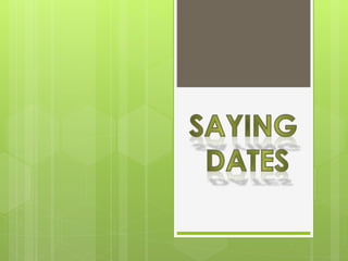 Saying dates | PPTX