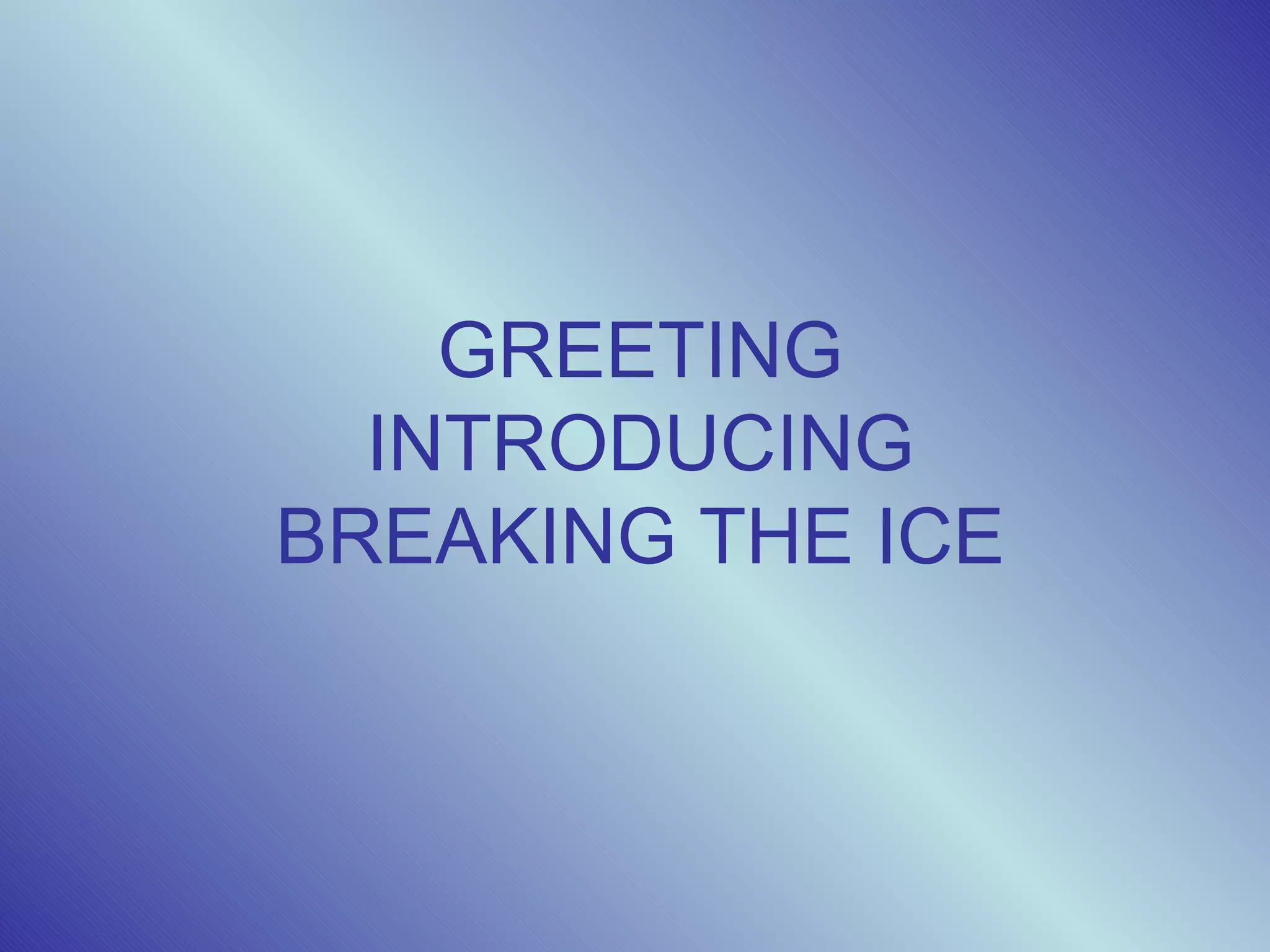 Saying hello introducing | PPS