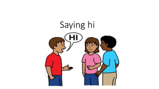 Saying hi to someone | PPTX