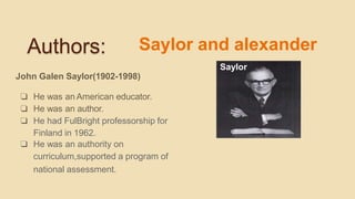 Saylor- Alexander Model of Curriculum - Copy.pptx