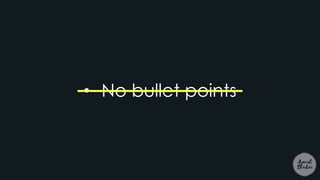Say No to Bullet Points | PPT