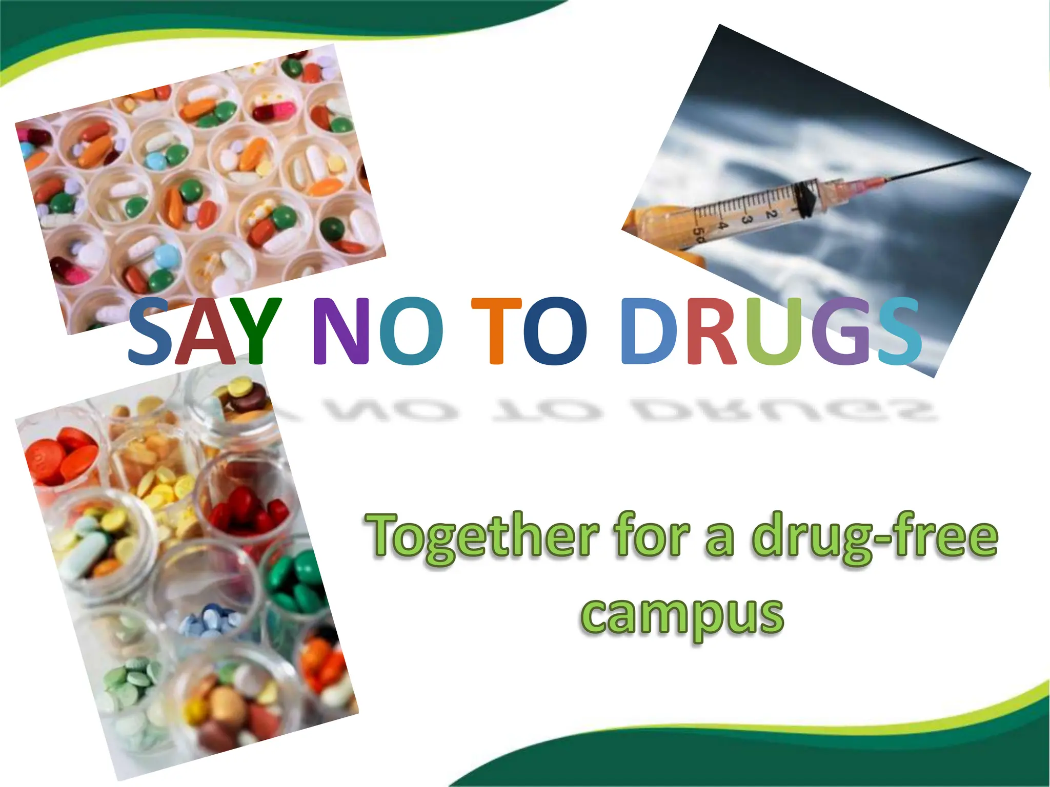 SAY NO TO DRUGS: A presentation that addresses the importance of being ...