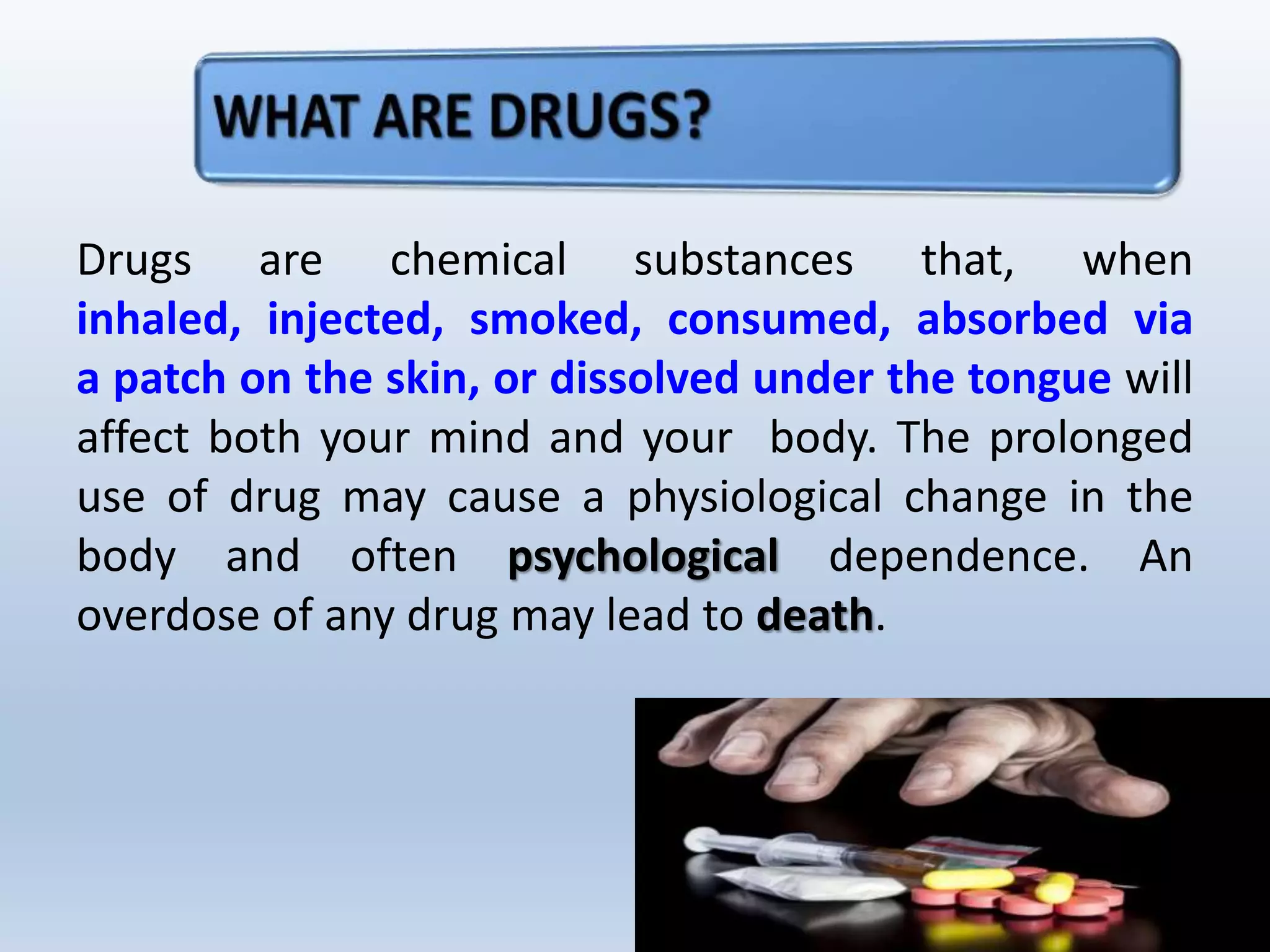 Say no to Addiction- Drugs and Types | PPTX