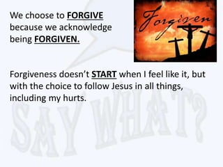 Say What part 2 (Forgiveness) | PPT