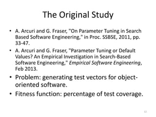 On Parameter Tuning in Search-Based Software Engineering: A Replicated ...