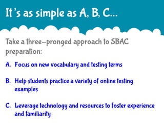 "Preparing for SBAC: Addressing Online Testing Challenges with your ...
