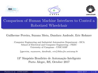 Comparison of Human Machine Interfaces to Control a Robotized Wheelchair | PPT