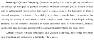 Synthetic biology, Artificial intelligence, quantum computing - in ...