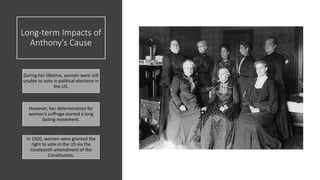 Susan B. Anthony by Jared Divido | PPTX | Elections | Politics