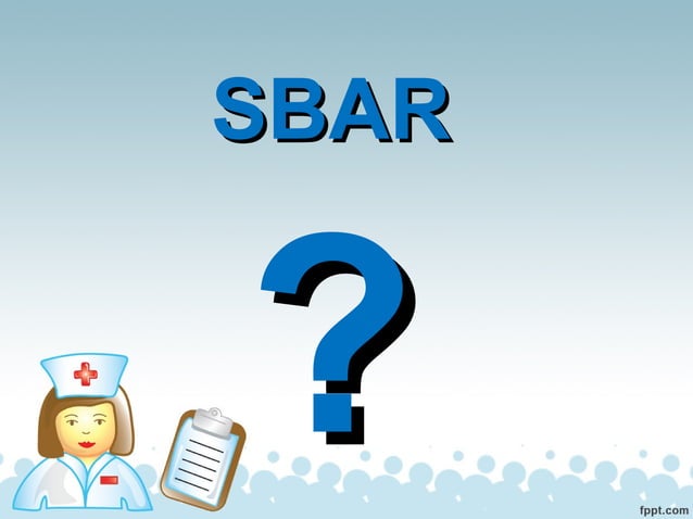 SBAR | PPT | Medical Health