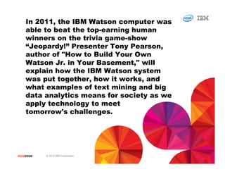 IBM Watson: How it Works, and What it means for Society beyond winning ...