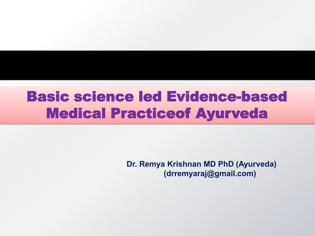 Science Based Evidence Based Practice in Ayurveda | PPTX