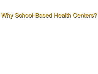 School-Based Health Centers 101 | PPT