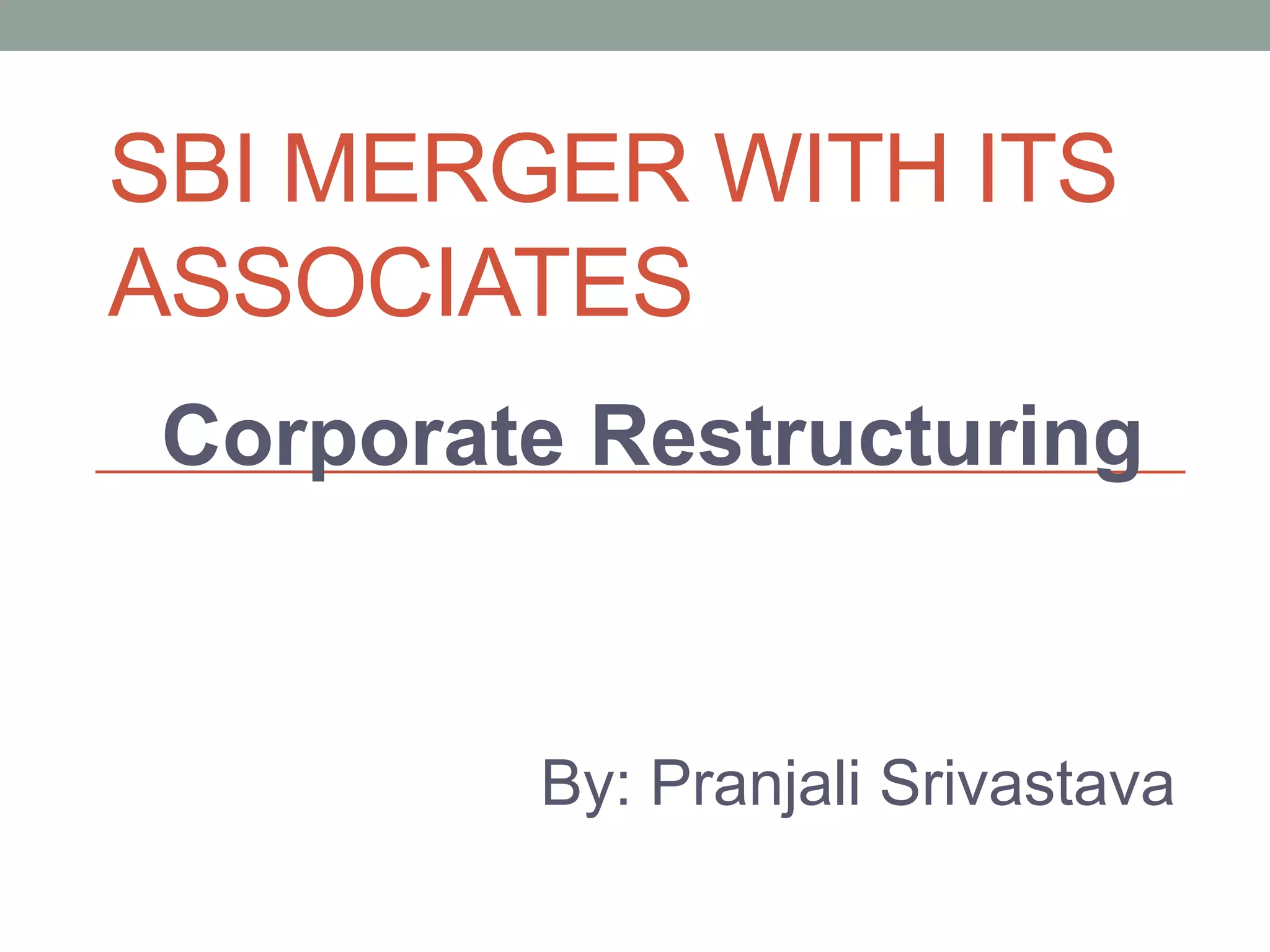 Sbi merger with its associates by PRANJALI SRIVASTAVA | PPTX